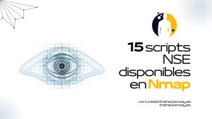 15 scripts NSE disponibles en Nmap - The Hacker Way